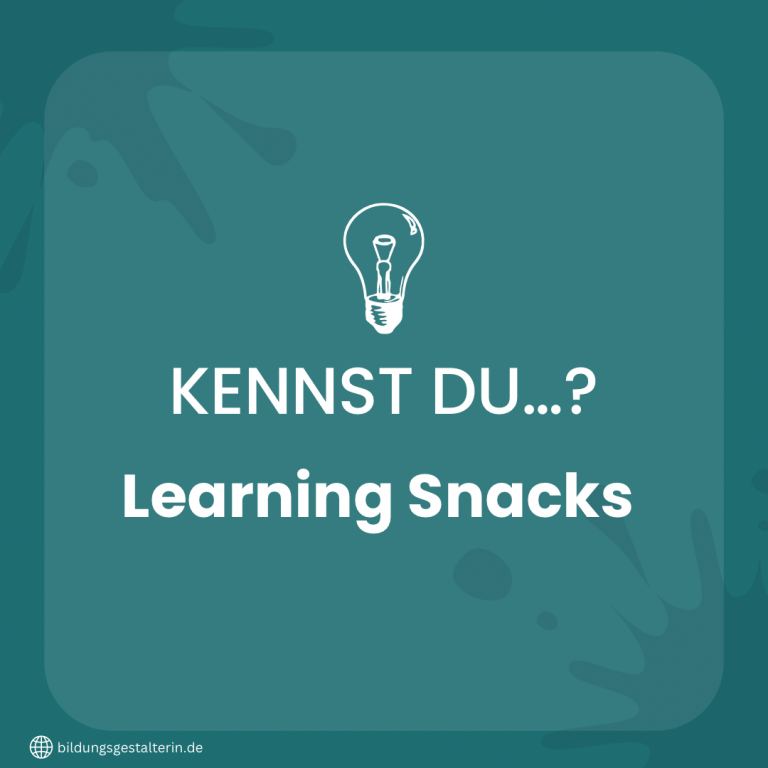 Learning Snacks – Bildungsgestalterin